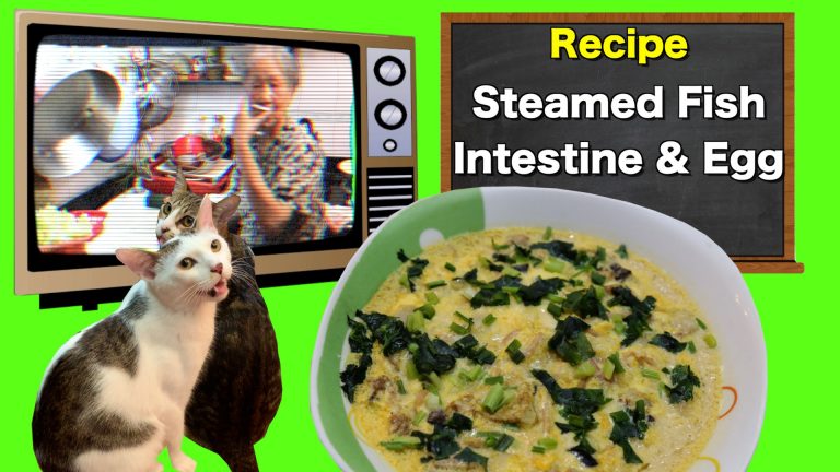Chinese Recipe : Steamed Fish Intestine & Egg (鯇魚腸蒸蛋)